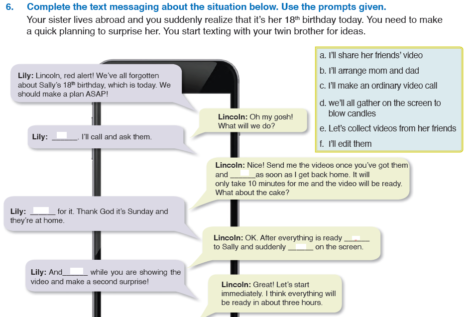 Complete the text messaging about the situation below. Use the prompts ...