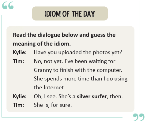 Learn From Yesterday, Live for Today - THEME 4B- Idiom of the Day