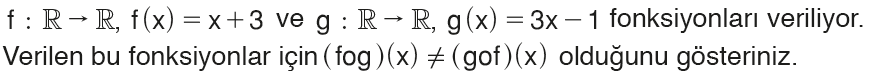 Fonksiyonlar - İki Fonksiyonun Bileşkesi ve Bir Fonksiyonun Tersi - Örnek 6